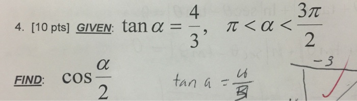 Solved Given: tan alpha = 4/3, pi