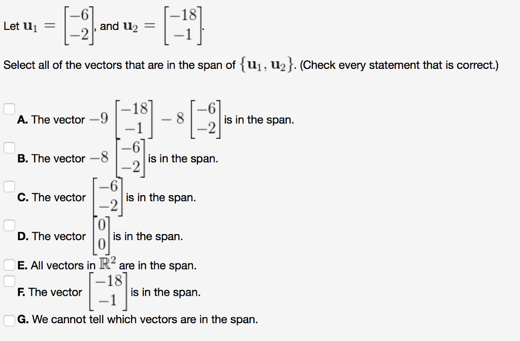 Solved Select all of the vectors that are in the span of . | Chegg.com