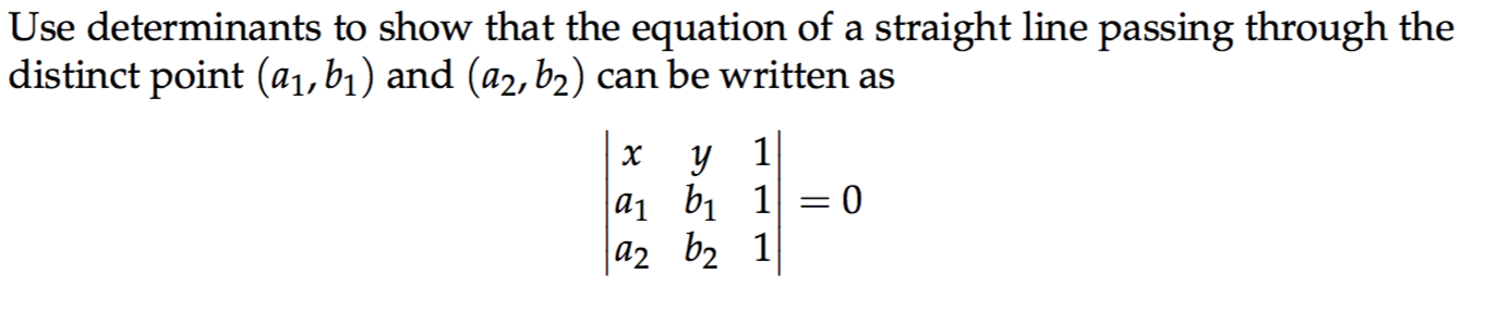 Solved Use determinants to show that the equation of a | Chegg.com