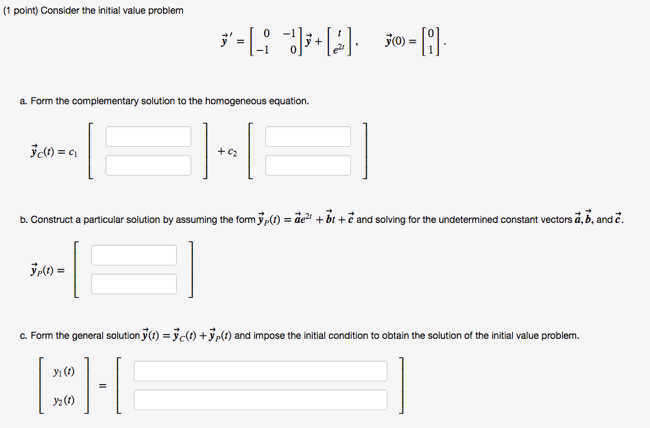 Solved (1 point) Consider the initial value problem a. Form | Chegg.com