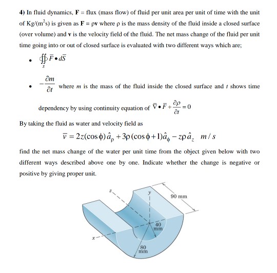 4) In fluid dynamics, F = flux (mass flow) of fluid | Chegg.com