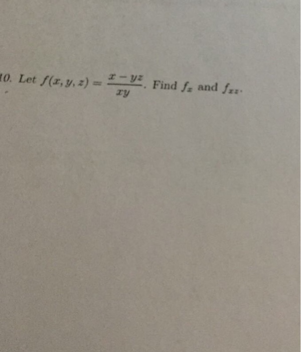 Solved Let F X Y Z X Yz Xy Find F X And F Xz