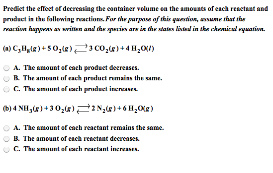 Solved Predict the effect of decreasing the container volume | Chegg.com