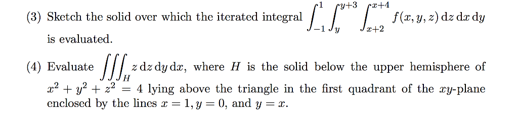Solved Sketch the solid over which the iterated | Chegg.com