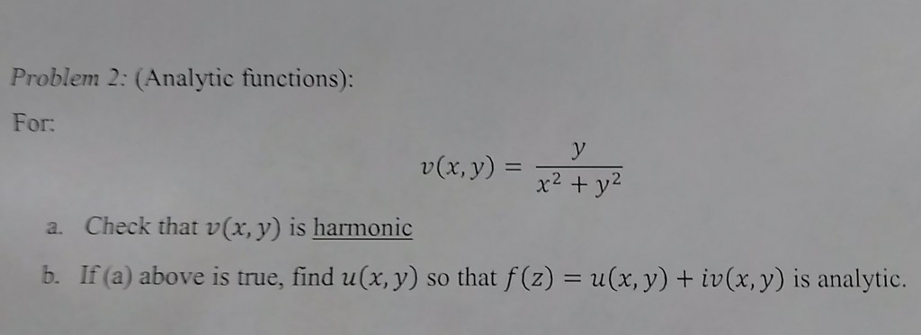 Solved Problem 2: (Analytic functions) For x2 + y Check that | Chegg.com