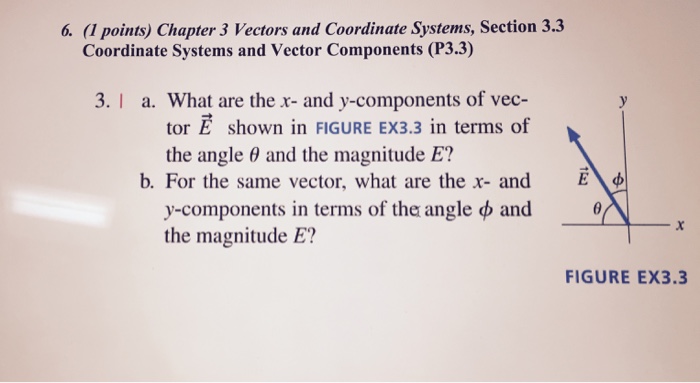 Solved 3. a. What are the x- and v-components of vector E | Chegg.com