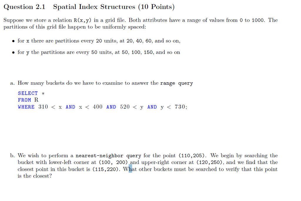 Solved Question 2.1 Spatial Index Structures (10 Points) | Chegg.com