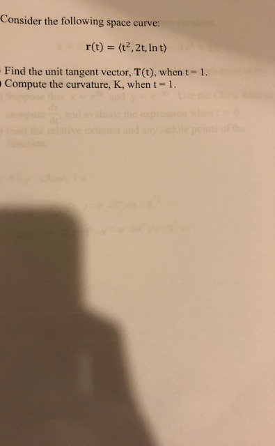 Solved Consider the following space curve r(t) (t2,2t, In t) | Chegg.com