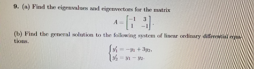 Solved 9. (a) Find the eigenvalues and eigenvectors for the | Chegg.com