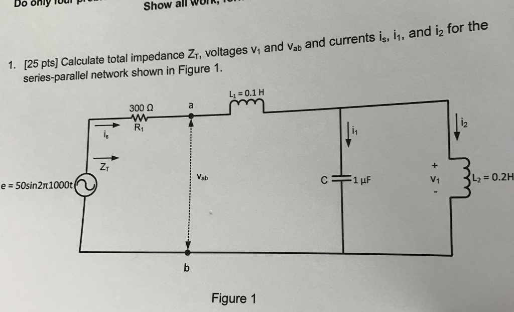 Solved Calculate total impedance Z_T, voltages V_1 and V_ab | Chegg.com
