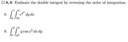 Solved Evaluate the double integral by reversing the order | Chegg.com
