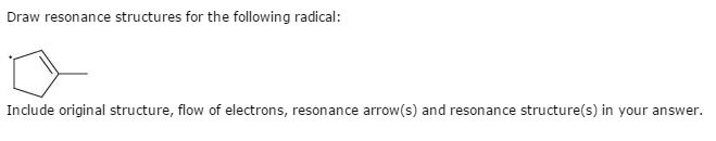 Solved Draw resonance structures for the following radical: | Chegg.com
