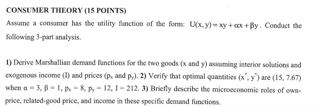 Solved Assume a consumer has the utility function of the | Chegg.com