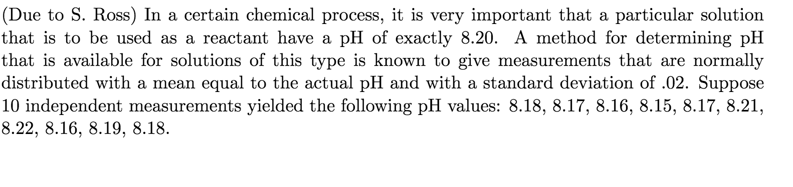 Solved (Due to S. Ross) In a certain chemical process, it is | Chegg.com