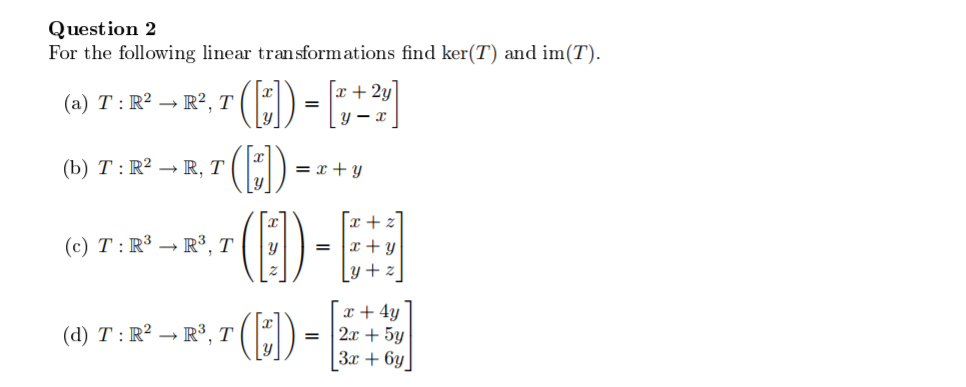 Solved Question 2 For the following linear transformations | Chegg.com