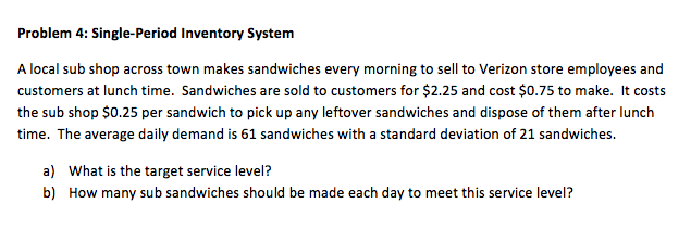 Solved Problem 4: Single-Period Inventory System A local sub | Chegg.com