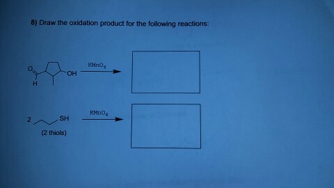Solved 8) Draw the oxidation product for the following | Chegg.com
