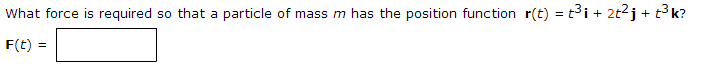 Solved What force is required so that a particle of mass m | Chegg.com