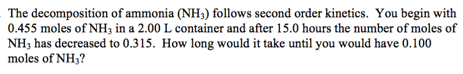Solved The decomposition of ammonia (NH3) follows second | Chegg.com