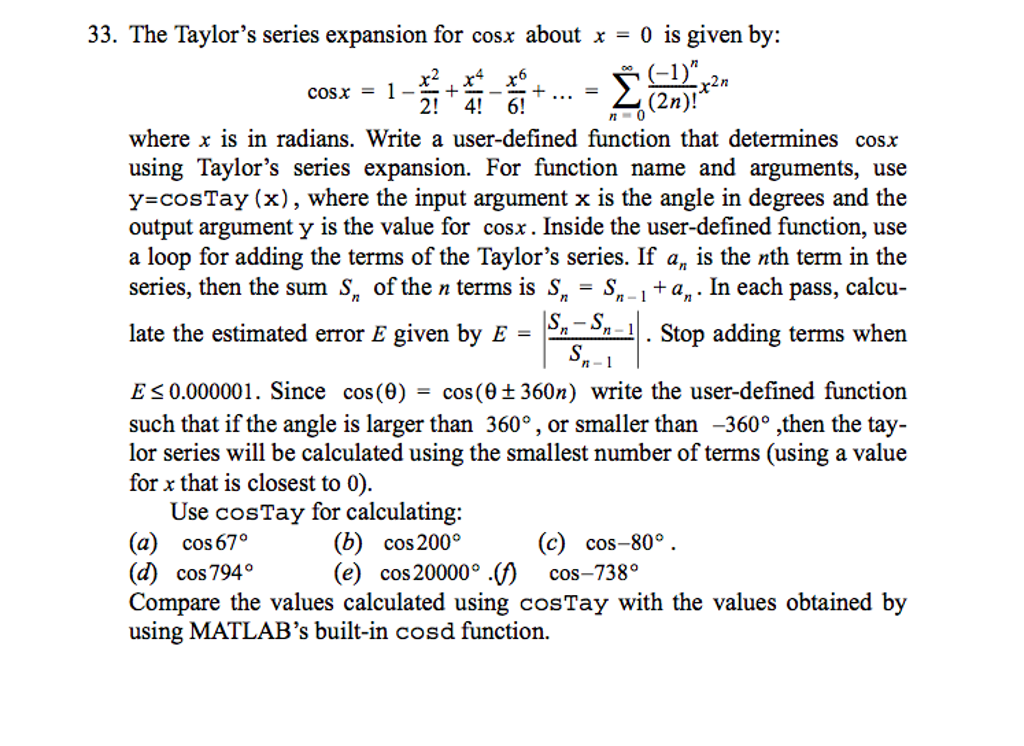 The Taylor's series expansion for cos x about x = 0 | Chegg.com