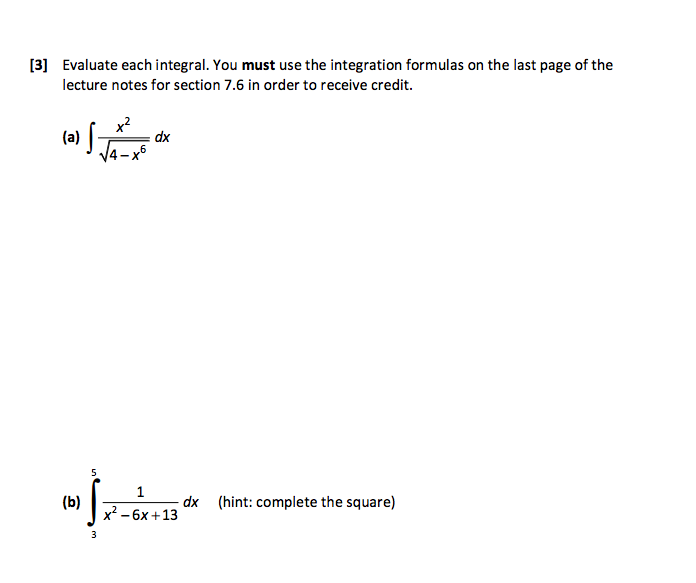 Solved Evaluate each integral. You must use the integration | Chegg.com