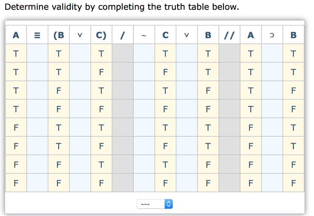 Solved Determine validity by completing the truth table | Chegg.com Solved Determine validity by completing the truth table | Chegg.com