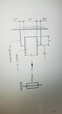Solved for the HSS to Gusset plate connection shown below | Chegg.com