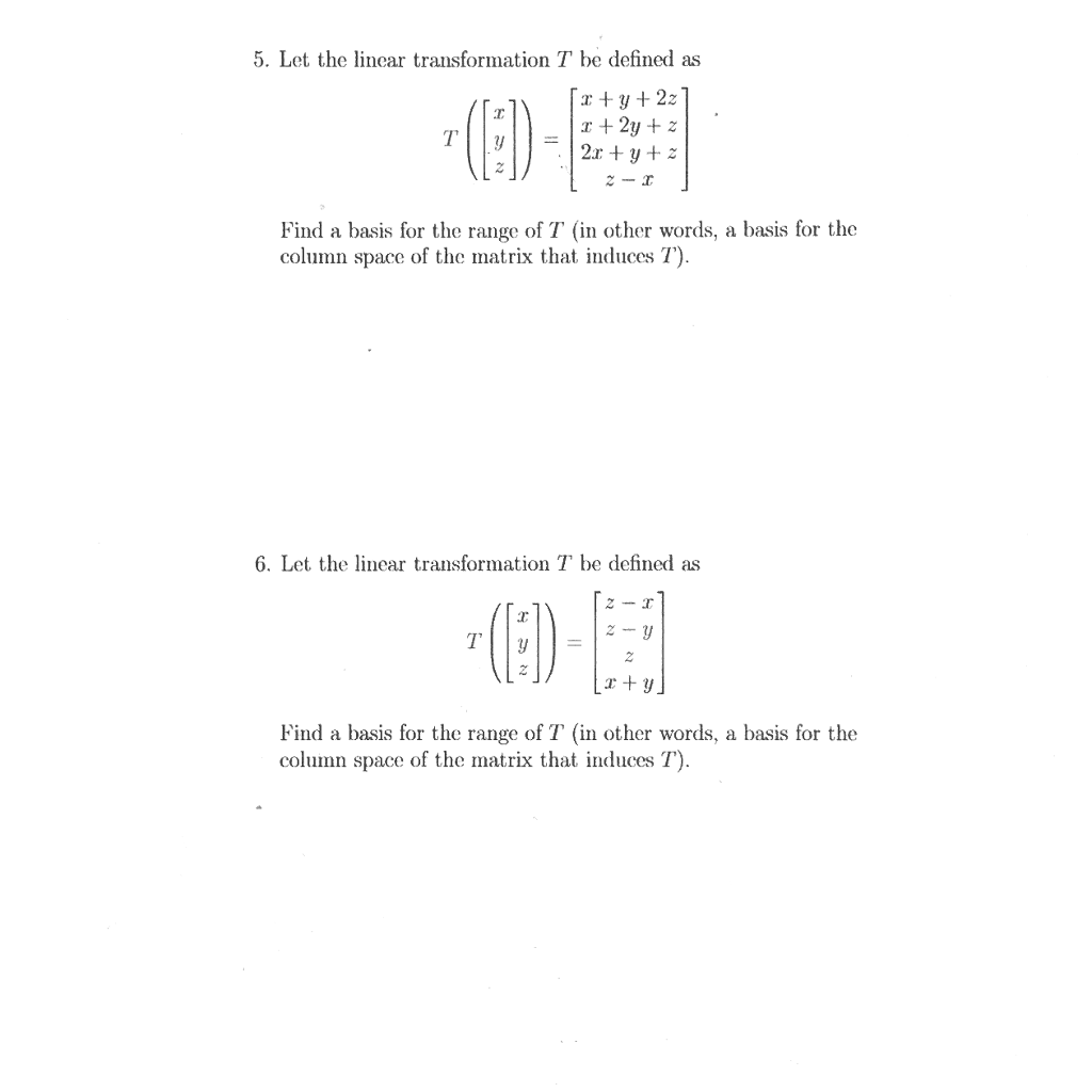 Solved 5. Let the linear transformation T be defined as r | Chegg.com