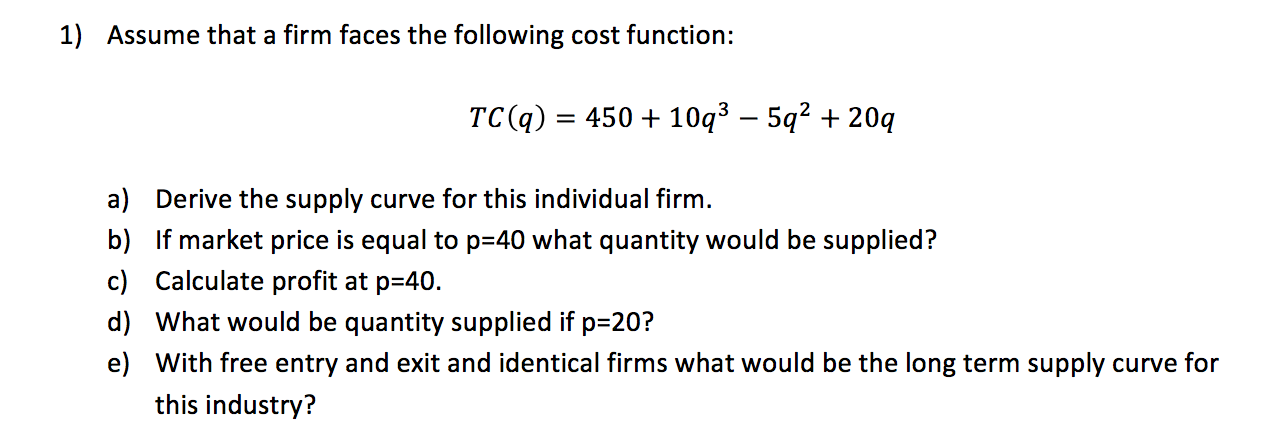 Solved 1) Assume that a firm faces the following cost | Chegg.com