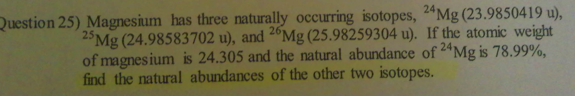Solved Magnesium has three naturally occurring Isotopes, 24 | Chegg.com