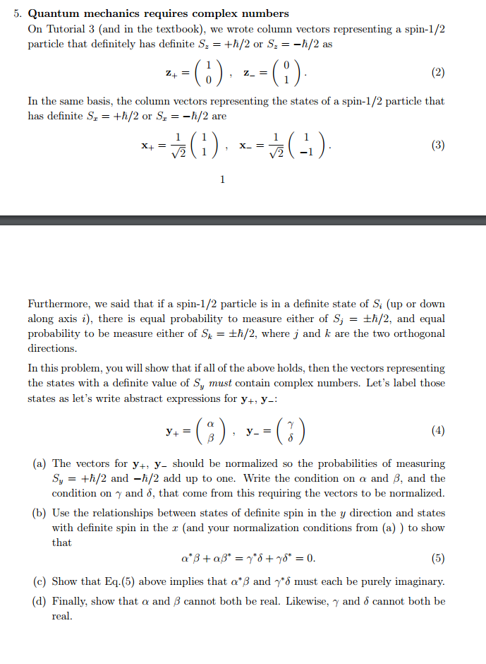 Solved Quantum mechanics requires complex numbers On | Chegg.com