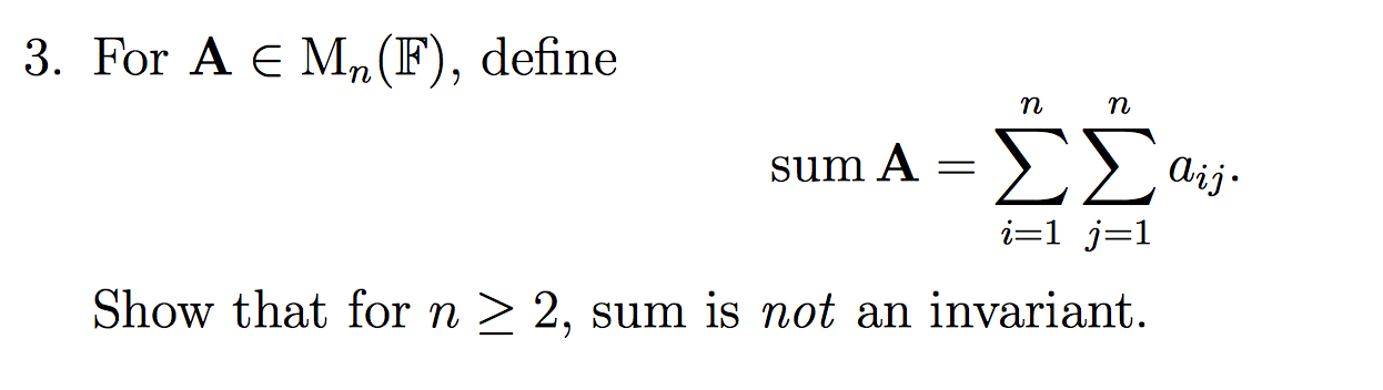 For A Mn (F), define sum a =n I = 1 n j=1 aij. Show | Chegg.com