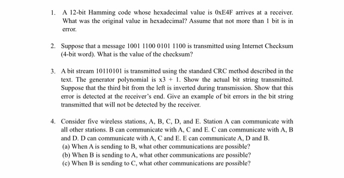 Solved Hamming code whose hexadecimal value is 0xE4F arrives | Chegg.com