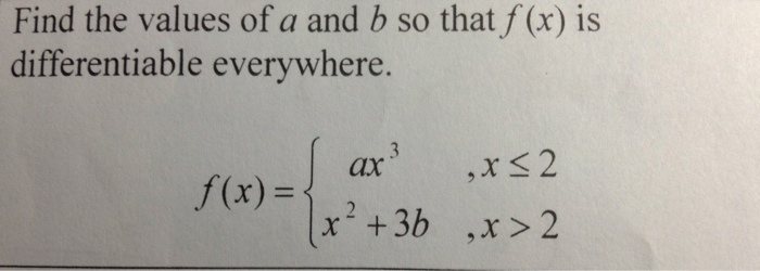 Solved Find the value of a and b so that f(x) is | Chegg.com
