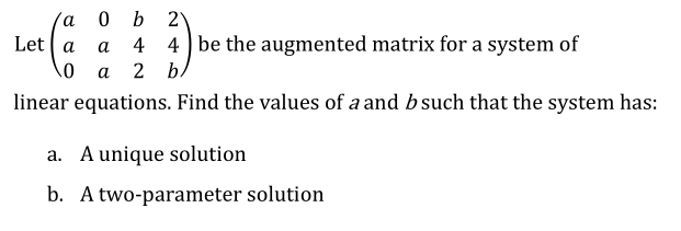Solved Let Be The Augmented Matrix For A System Of Linear