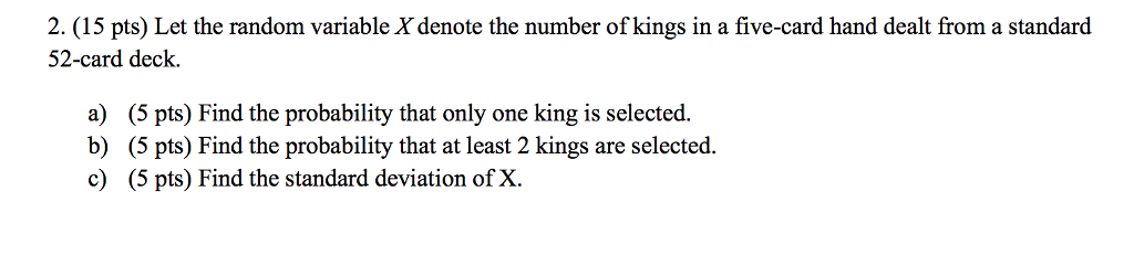 Solved 2. (15 pts) Let the random variable X denote the | Chegg.com