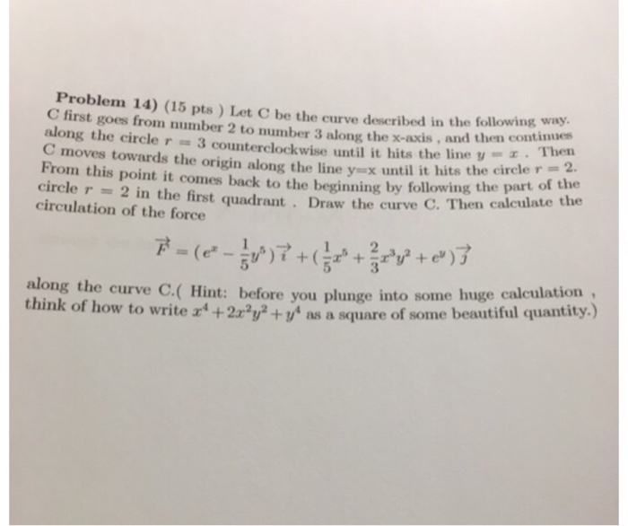 Solved Problem 14) (5 pts) Let C be the curve described in | Chegg.com