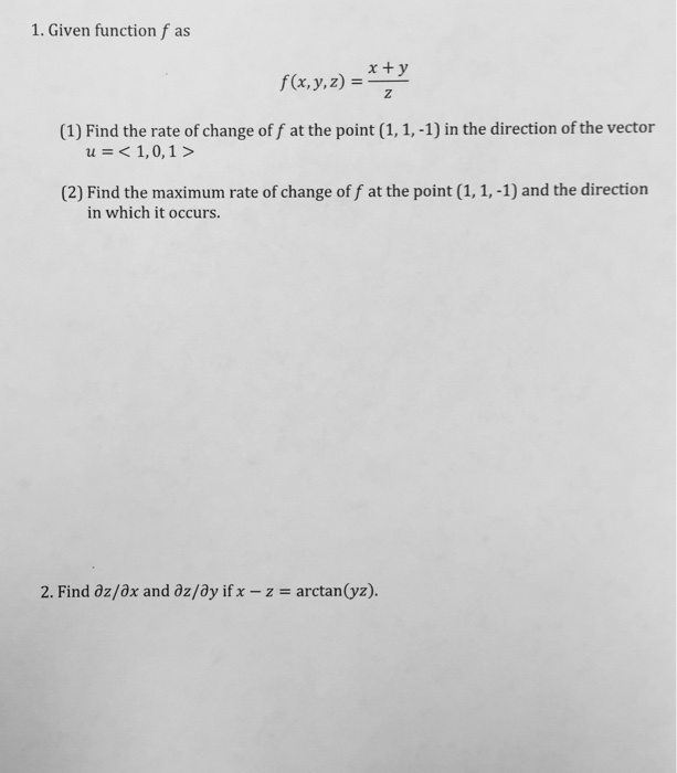 Solved Given function f as f(x, y, z) = x + y/z Find the | Chegg.com