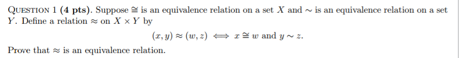 Solved QUESTION 1 (4 pts). Supposeis an equivalence relation | Chegg.com