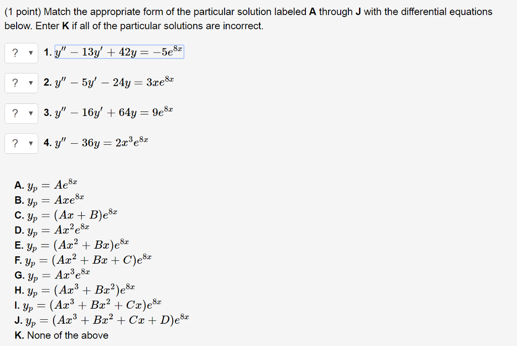 Solved Match the appropriate form of the particular solution | Chegg.com