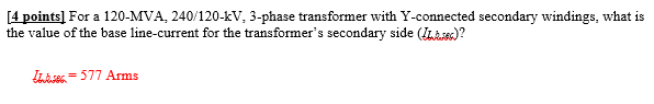 Solved [4 pointsl For a 120-MVA, 240/120-kV, 3-phase | Chegg.com