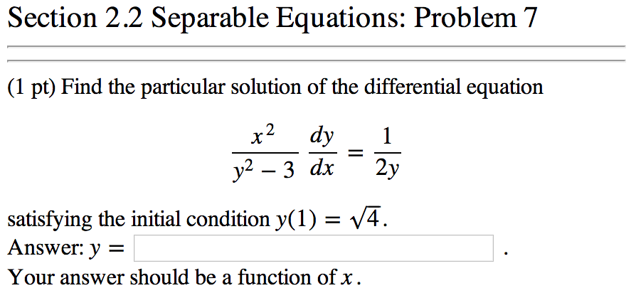 Solved Section 2 2 Separable Equations Problem 7 Find The