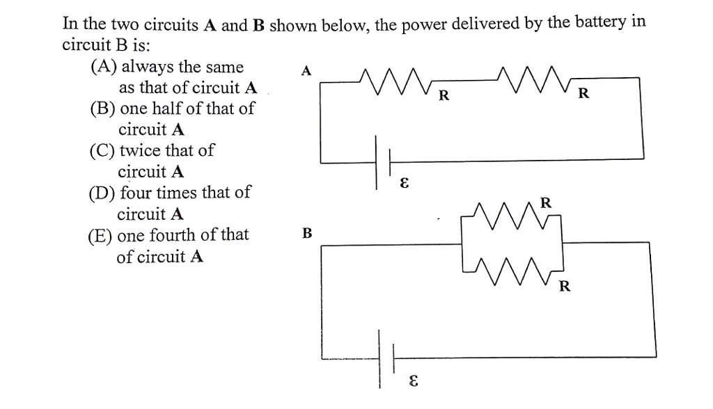 Solved In the two circuits A and B shown below, the power | Chegg.com