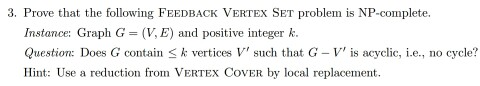 Solved Prove that the following FEEDBACK VERTEX SET problem | Chegg.com
