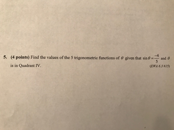 Solved Find the values of the 5 trigonometric functions of | Chegg.com