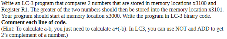 Write an LC-3 program that compares 2 numbers that | Chegg.com