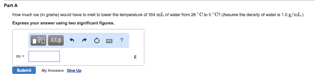 Solved Part A How much ice in grams would have to melt to | Chegg.com