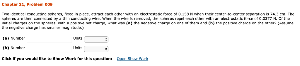 Solved Two identical conducting spheres, fixed in place, | Chegg.com