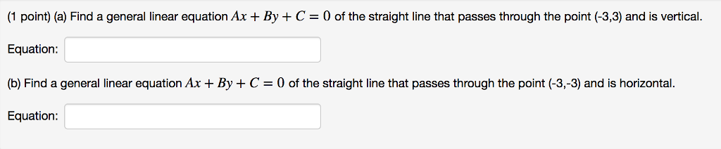 Solved (1 point) (a) Find a general linear equation Ax + By | Chegg.com