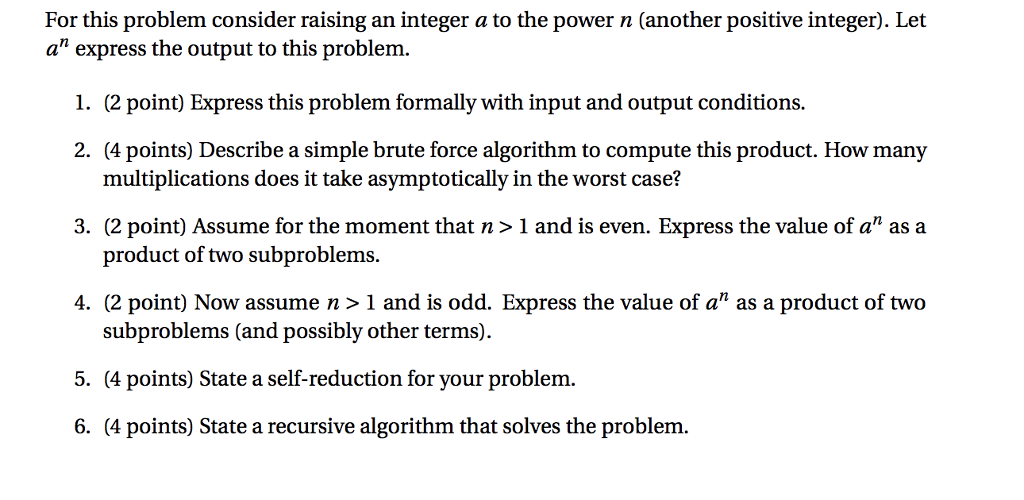 Solved For this problem consider raising an integer a to the | Chegg.com